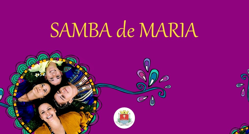 Projeto Samba de Maria estreia programação do Mês da Mulher ...