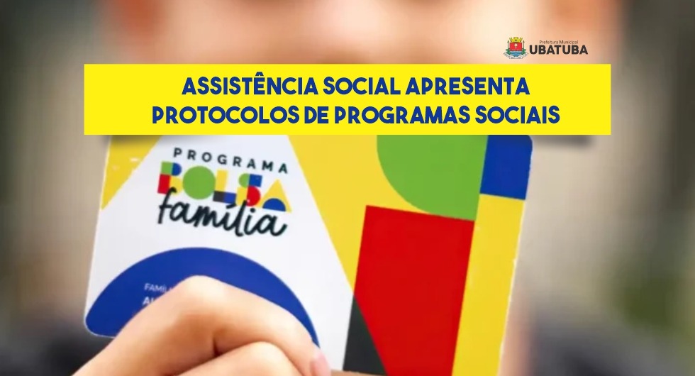 Assistência Social apresenta protocolos de programas sociais ...